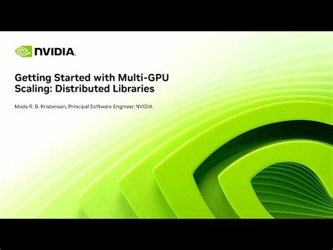 Free Video Getting Started With Multi Gpu Scaling Distributed Libraries From Nvidia Class