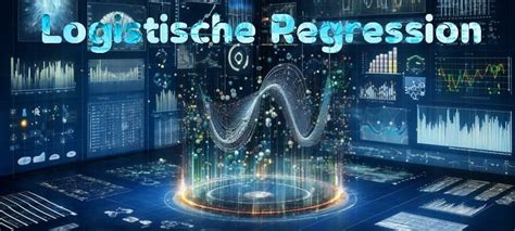 Logistische Regression Grundlagen Und Anwendung