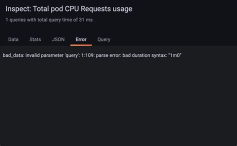 Bug Baddata Invalid Parameter Query 1109 Parse Error Bad Duration Syntax 1m0