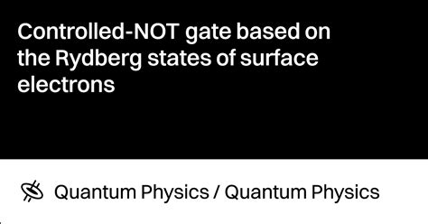 Controlled Not Gate Based On The Rydberg States Of Surface Electrons