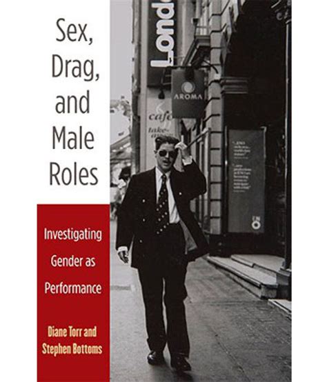 Sex Drag And Male Roles Investigating Gender As Performance Buy Sex