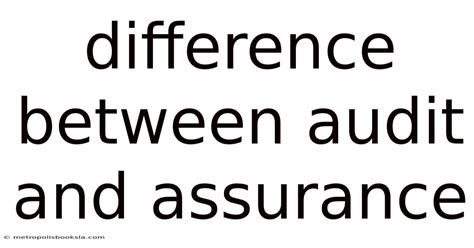 Difference Between Audit And Assurance