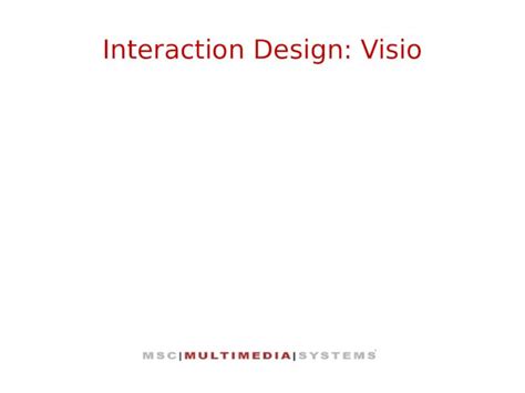 PPT Interaction Design Visio About MS Visio MS Visio Is A Tool That Allows You Map User