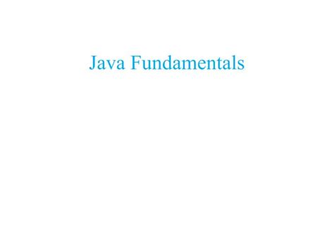 Java Fundamentalspptjava Fundamentalsppt