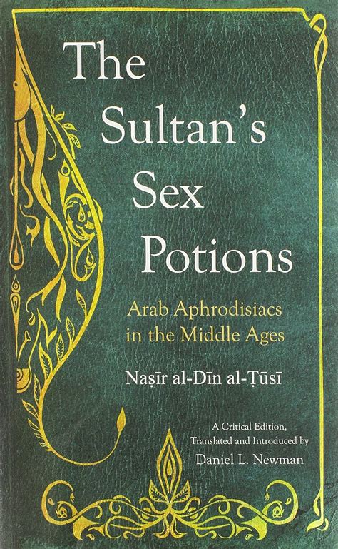 The Sultan S Sex Potions Arab By Al Tusi Nasir Al Din