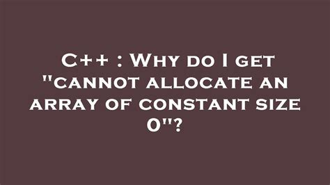 C Why Do I Get Cannot Allocate An Array Of Constant Size 0 Youtube
