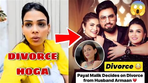Payal Malik Conform Separation Or Divorce With Arman Malik Daily