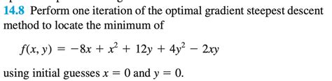 Solved 148 Perform One Iteration Of The Optimal Gradient