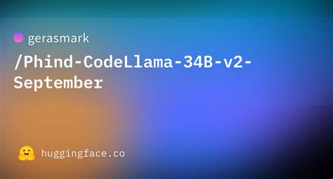 Gerasmark Phind CodeLlama B V September Hugging Face