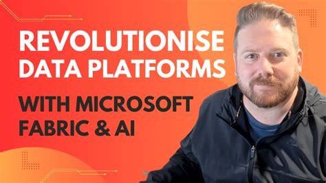 Revolutionizing Data Platforms With Microsoft Fabric And Ai Dear Watson Consulting