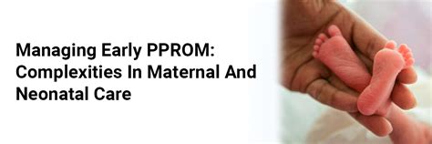 Managing Early Pprom Complexities In Maternal And Neonatal Care