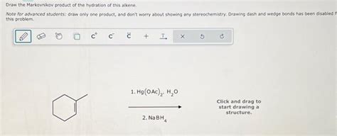 Solved Draw The Markovnikov Product Of The Hydration Of This