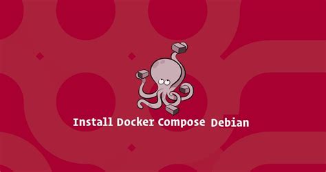Cara Install Dan Konfigurasi Docker Compose Di Debian 9 Linuxid