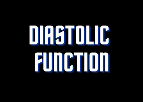 Navigating Diastolic Dysfunction By Alex C