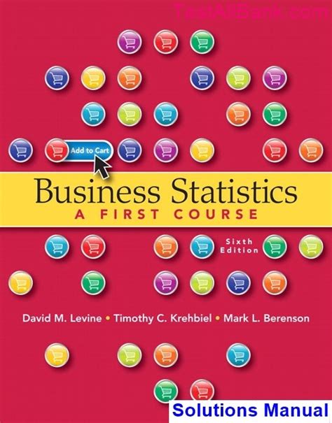 Business Statistics 6th Edition Levine Solutions Manual