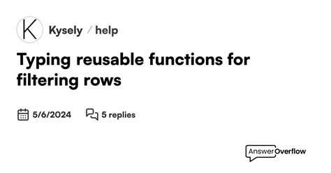 Typing Reusable Functions For Filtering Rows Kysely