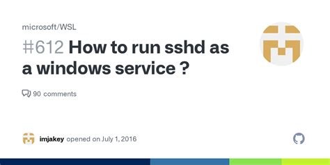 How To Run Sshd As A Windows Service Issue Microsoft Wsl Github