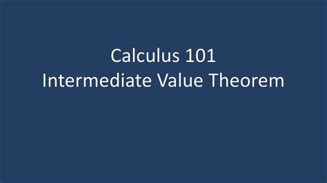 Calculus Intermediate Value Theorem Ivt Youtube