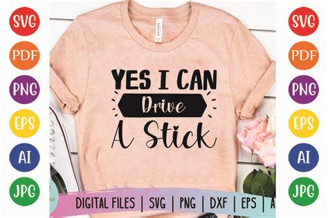 Yes I Can Drive A Stick Graphic By Pod T Shirt Kings · Creative Fabrica
