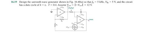19 Design The Sawtooth Wave Generator Shown In Fig
