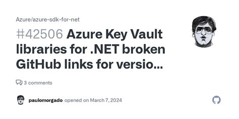 Azure Key Vault Libraries For Net Broken Github Links For Version 3xx · Issue 42506 · Azure