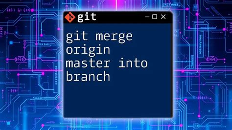 Git Pull Changes From Master Into Branch A Step By Step Guide