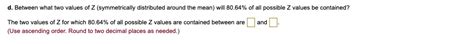 D Between What Two Values Of Z Symmetrically Distributed Around The
