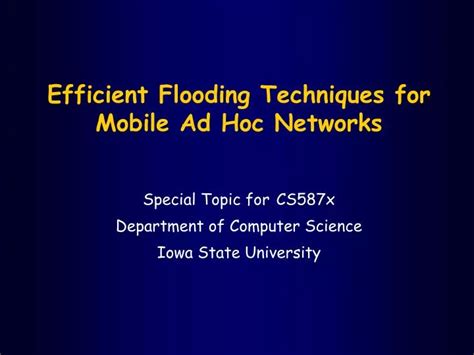 Ppt Efficient Flooding Techniques For Mobile Ad Hoc Networks Powerpoint Presentation Id6821191