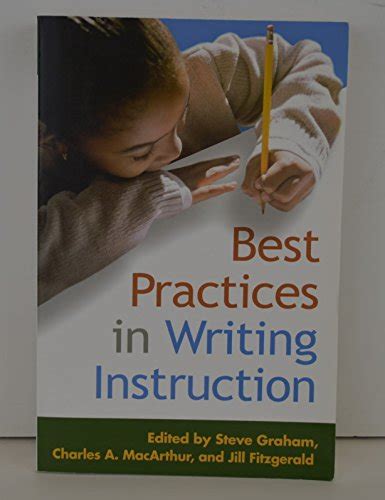 Best Practices In Writing Instruction Good 2007 1st Edition