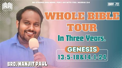 72 Genesis 13 5 18and14 1 24 Whole Bible Tour In Three Years Bro Manjit Paul Soz Pt
