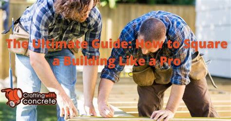 The Ultimate Guide How To Square A Building Like A Pro Craftingwithconcrete Com