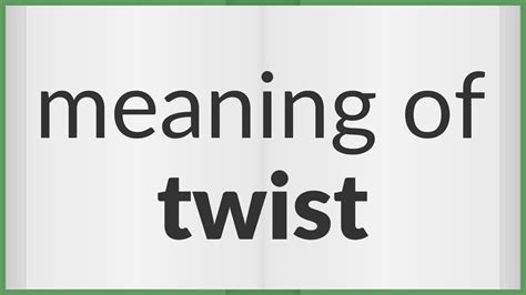 Twist Meaning Of Twist Youtube