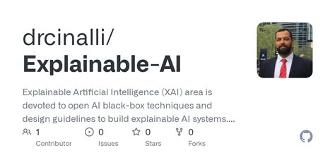 GitHub Drcinalli Explainable AI Explainable Artificial Intelligence XAI Area Is Devoted To