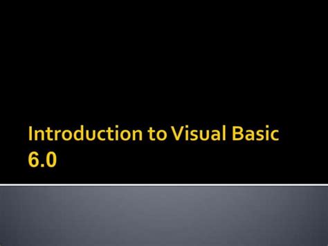Introduction To Visual Basic 6 1 Pptx Programming Languages