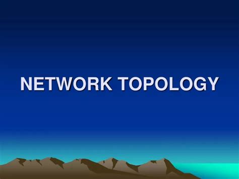 PPT NETWORK TOPOLOGY PowerPoint Presentation Free Download ID