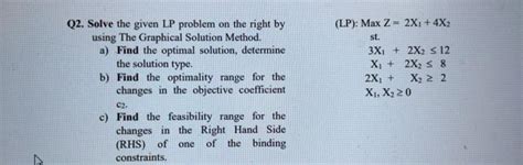 Solved Q2 Solve The Given Lp Problem On The Right By Using