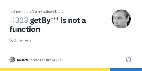 getby is not a function · issue 323 · testing library dom testing library · github