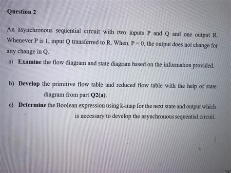Solved Question 2 An Asynchronous Sequential Circuit With