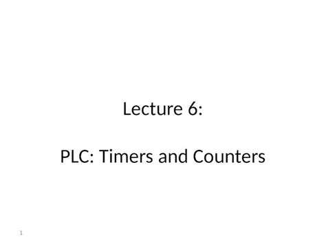 Pptx Lecture 6 Plc Timers And Counters 1 Function Blocks There Are