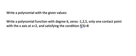 Solved Write A Polynomial With The Given Values Write A Chegg Com
