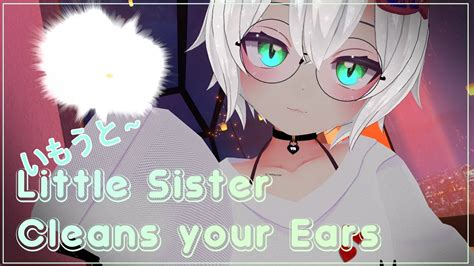 💗 Vr Asmr 💗little Sister Cleans Your Ears ~ Imouto Roleplay Youtube