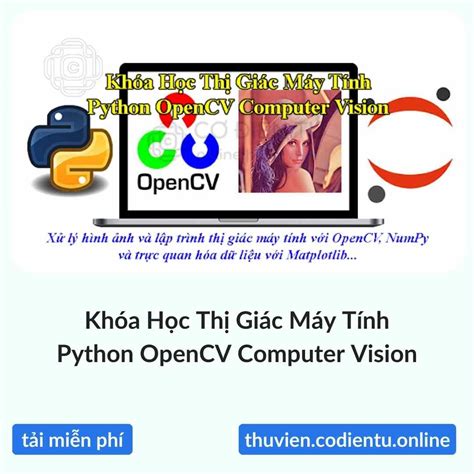Khóa Học Thị Giác Máy Tính Python Opencv Computer Vision