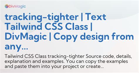 Tracking Tighter Text Tailwind Css Class Divmagic Copy Design From Any Website