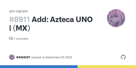Add Azteca Uno Mx · Issue 8911 · Iptv Orgiptv · Github