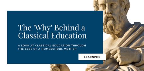 A Look At Classical Education Through The Eyes Of A Homeschool Mother