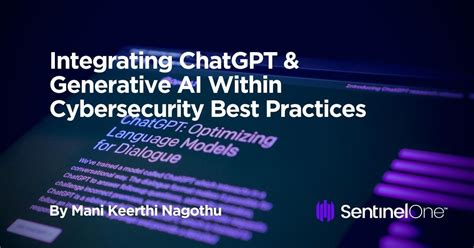 Integrating Chatgpt And Generative Ai Within Cybersecurity Best Practices Phoenix Technology