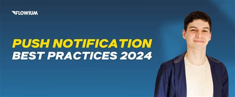 Push Notification Best Practices 2024 Flowium