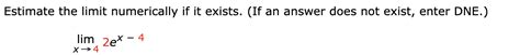 Solved Estimate The Limit Numerically If It Exists If An