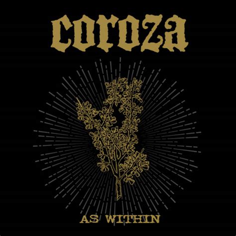 Coroza As Within Encyclopaedia Metallum The Metal Archives