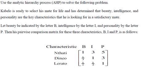 Solved Use The Analytic Hierarchy Process Ahp To Solve The